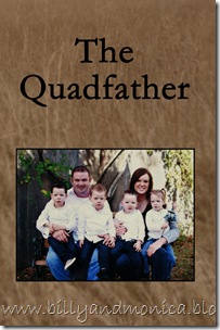 Billy, Moni and the Graf Quadlings: The Quadfather is almost here!